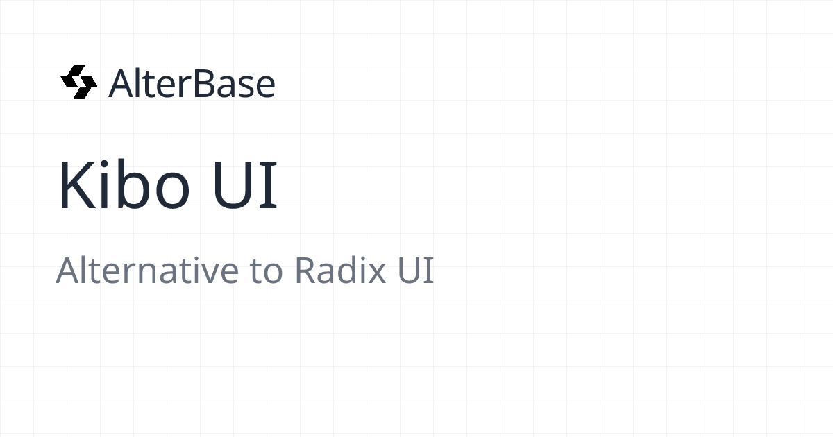 Kibo UI - Alternative to Radix UI | AlterBase | AlterBase